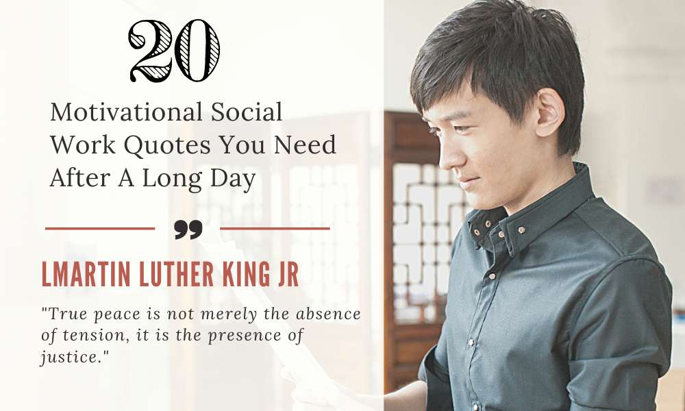20 Motivational Social Work Quotes You Need After A Long Day - Social ...